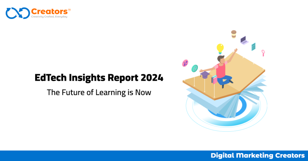 EdTech Insights Report 2024 - Digital Marketing Creators